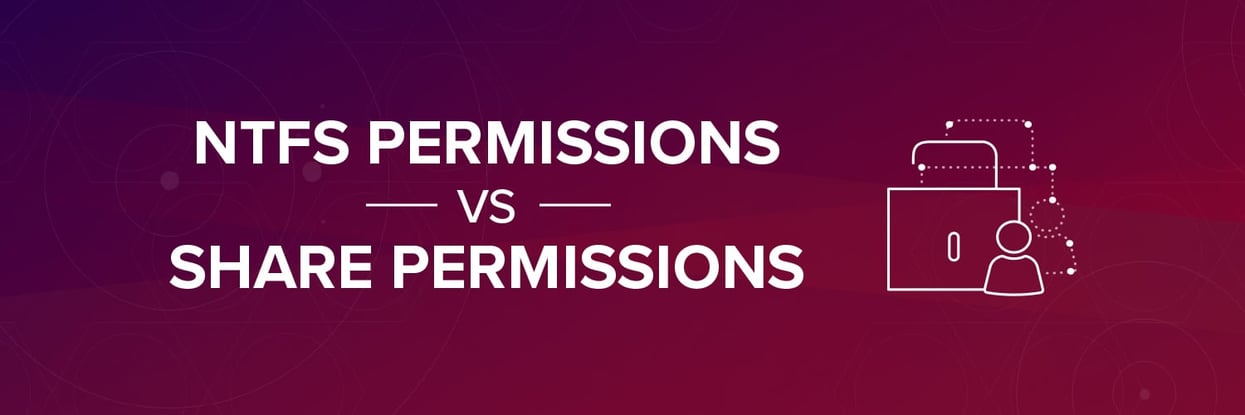 NTFS Permissions vs Share: Everything You Need to Know NTFS Permissions vs Share: Everything You Need to Know