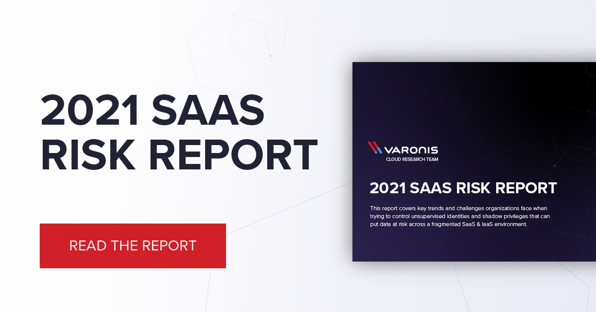 Varonis 2021 SaaS Risk Report