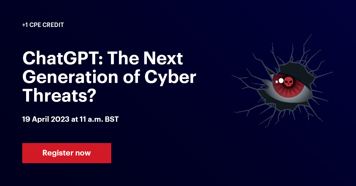 ChatGPT: The Next Generation of Cyber Threats?
