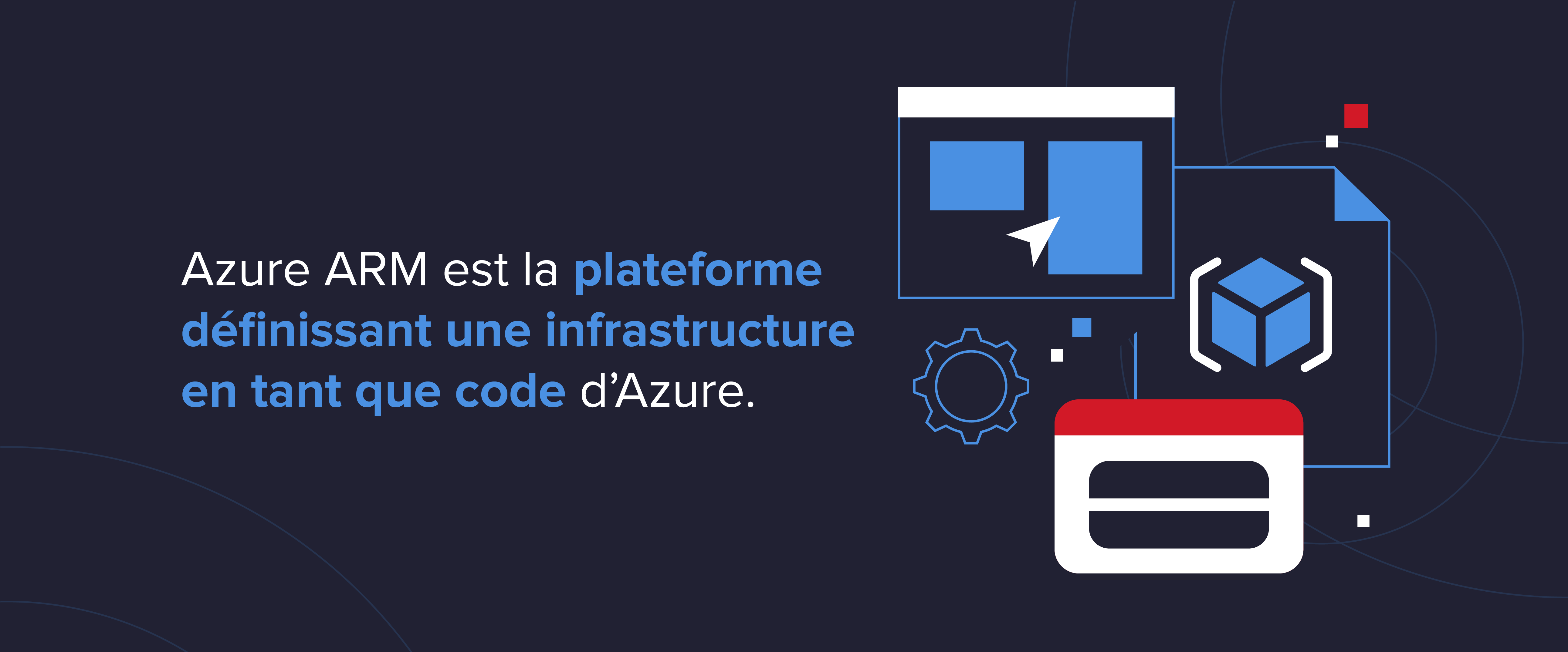 Présentation des modèles ARM : tutoriel sur Azure Resource Manager ...