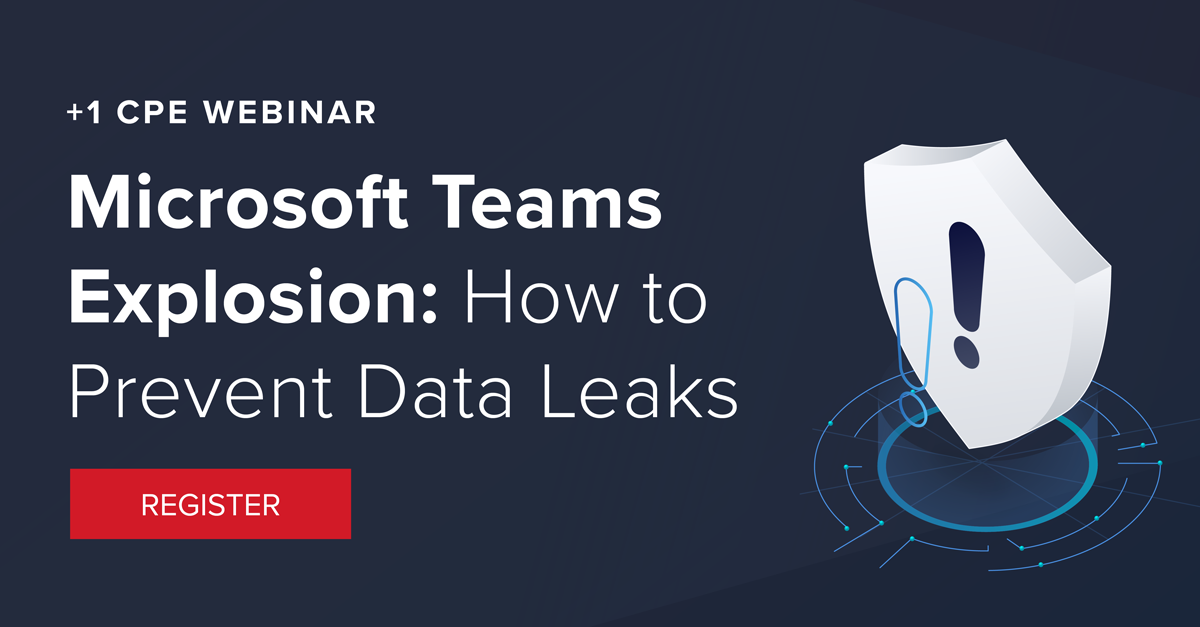 Microsoft Teams Explosion: How to Prevent Data Leaks