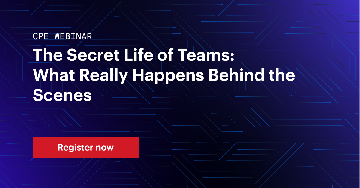 The Secret Life of Teams: What Really Happens Behind the Scenes