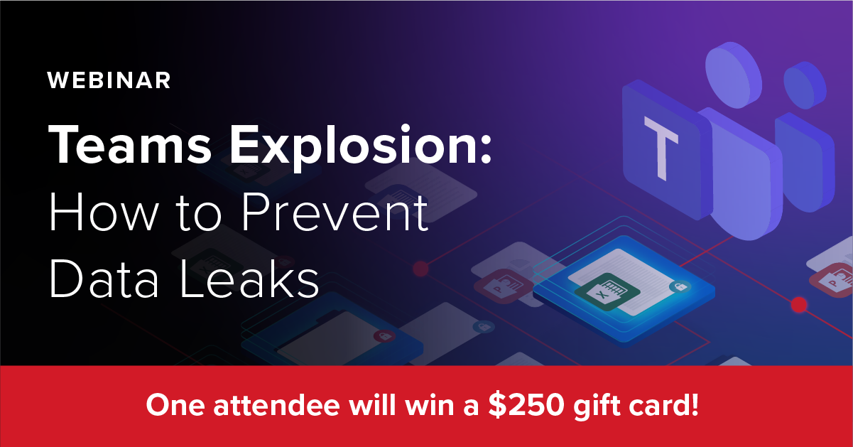 Microsoft Teams Explosion: How to Prevent Data Leaks